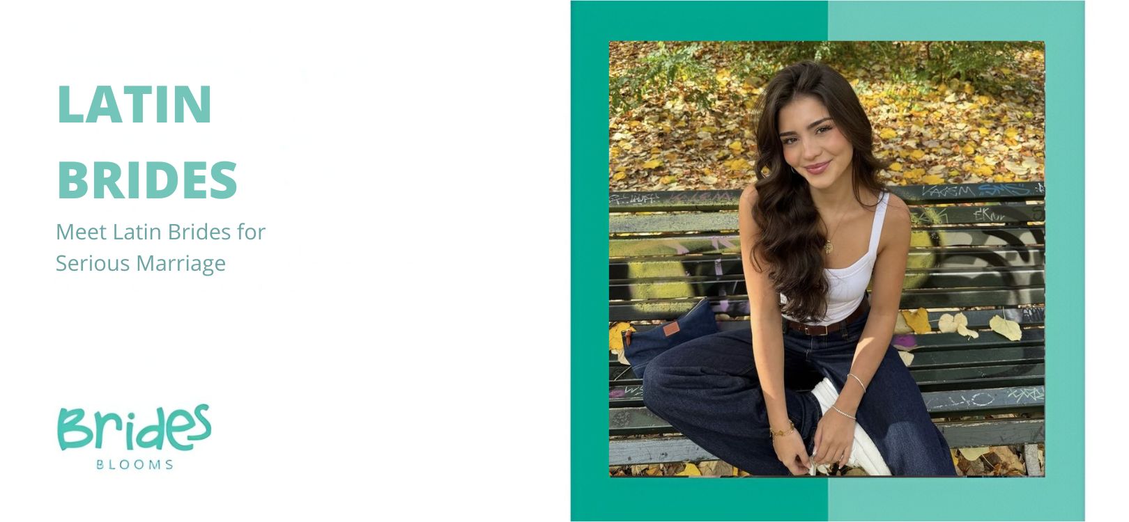 Meet Latin Brides for Serious Marriage with Brides Blooms